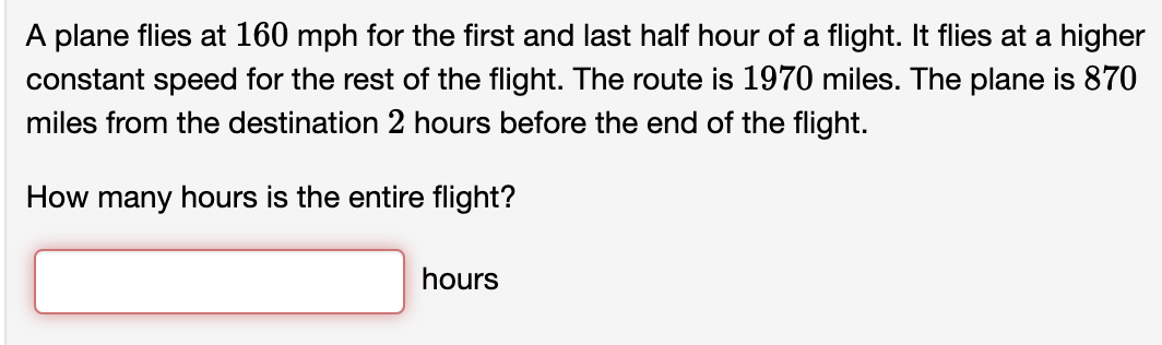 SOLVED: A plane flies at 160 mph for the first and last half hour of a ...