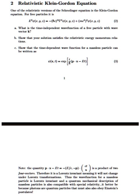 SOLVED: 2. Relativistic Klein-Gordon Equation One of the relativistic versions of the SchrÃ ...