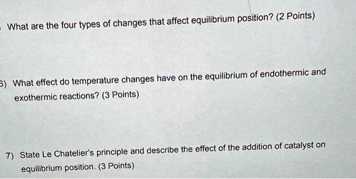 What are the four types of changes that affect equilibrium position? (2 ...