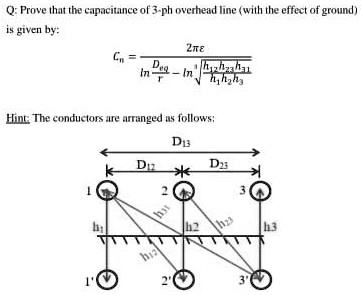 SOLVED: Prove that the capacitance of a 3-phase overhead line (with the ...