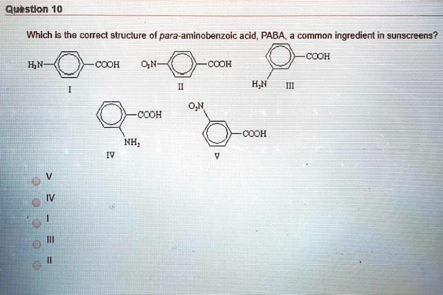 SOLVED: Which is the correct structure of para-aminobenzoic acid, PABA ...