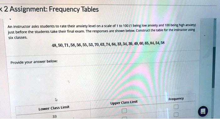 2 assignment frequency tables an instructor asks students t0 rate their anxicty level on scale ...
