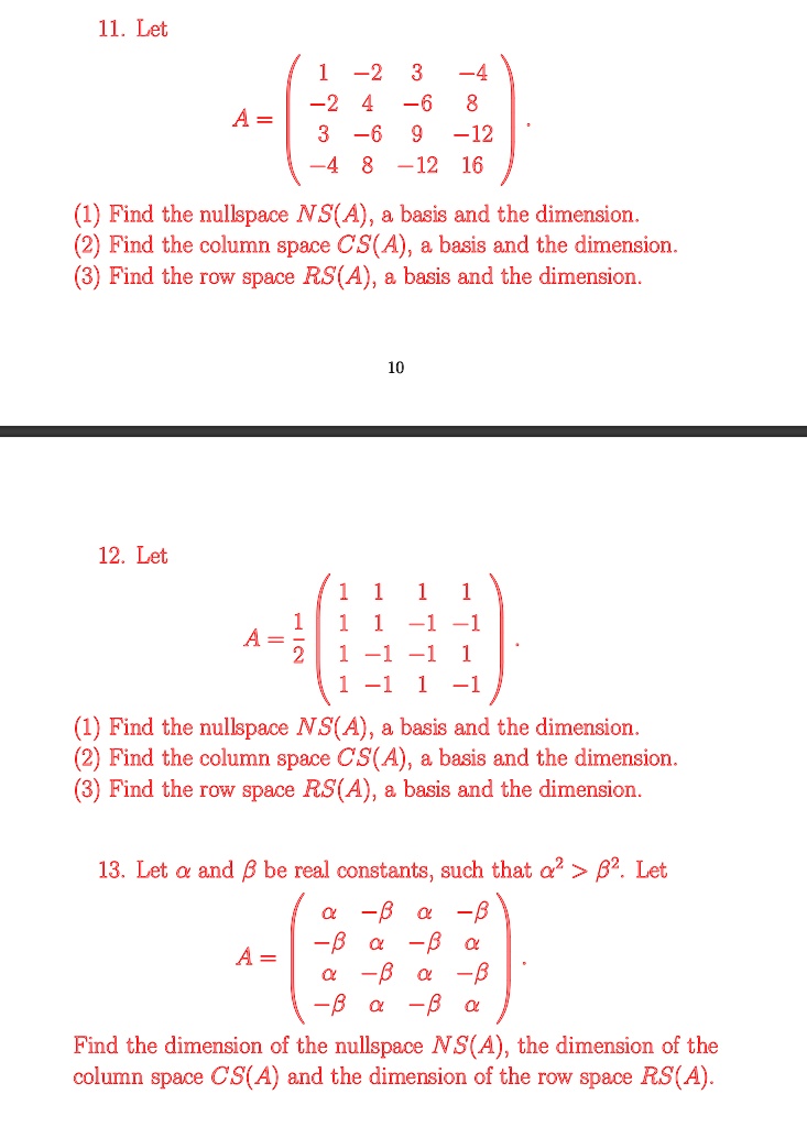 SOLVED: 11. Let 1 2 3 -4 2 4 6 8 3 -6 9 12 A 8 12 16 A = 1) Find the ... SOLVED: 11. Let 1 2 3 -4 2 4 6 8 3 -6 9 12 A 8 12 16 A = 1) Find the ...