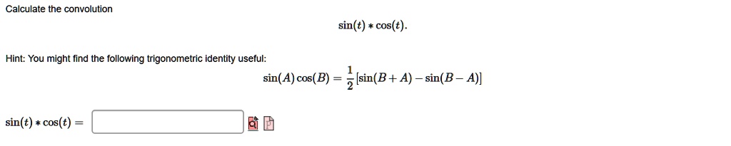 calculate the convolution sint cost hint you might find the following ...