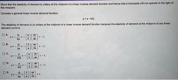 SOLVED: equal to -1. To prove this, we can calculate the elasticity of demand at the midpoint of ...
