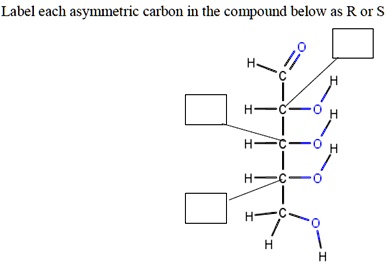 SOLVED: Label each asymmetric carbon in the compound below as R or