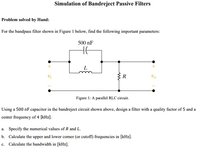 [GET ANSWER] for the bandpass filter shown in figure 1 below find the following important ...