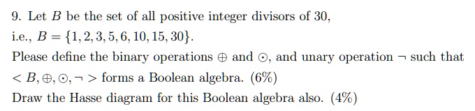 9 Let B Be The Set Of All Positive Integer Divisors Of 30 I E B 1