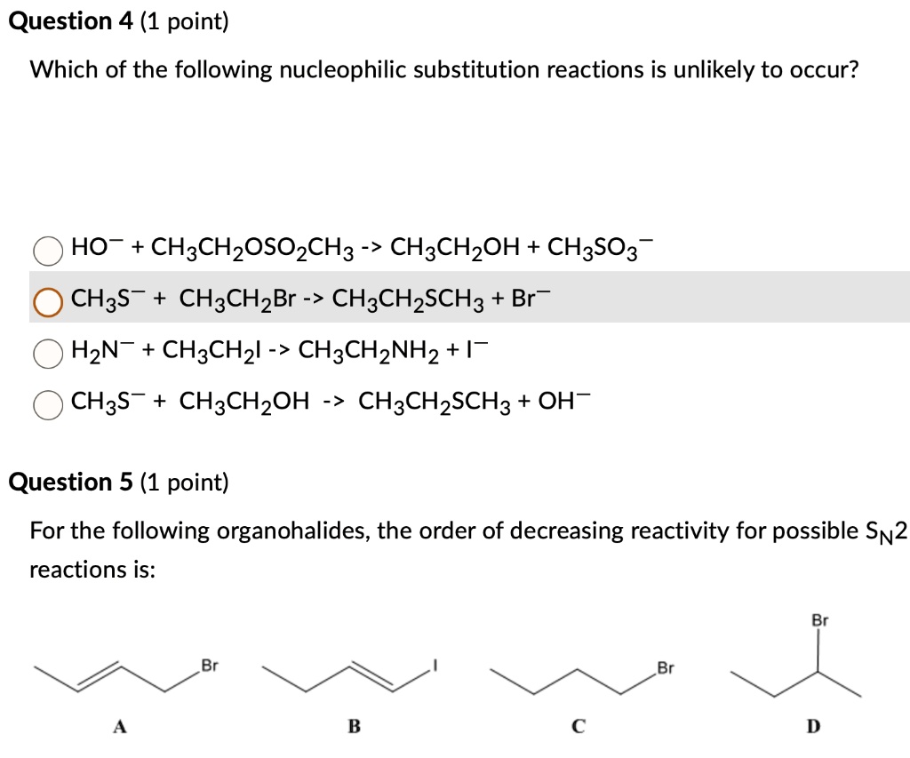 SOLVED: Question 4 (1 point) Which of the following nucleophilic ...