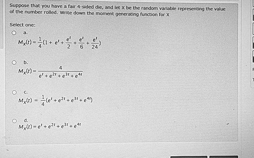 SOLVED: Suppose that you have a fair 4-sided die, ad let X be the random variable representing ...