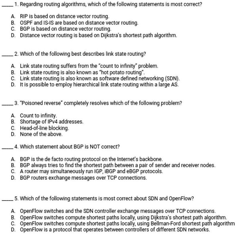 1. Regarding routing algorithms, which of the following statements is most correct? A. RIP is ...