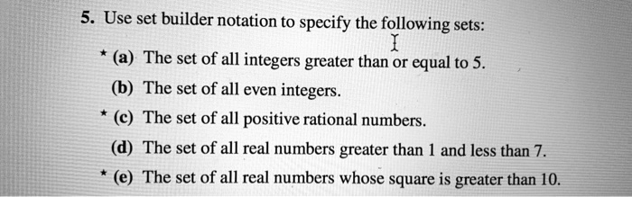 SOLVED: Use set builder notation to specify the following sets: (a) The set of all integers ...