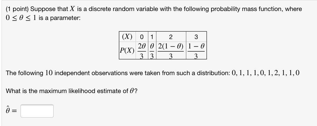 SOLVED: point) Suppose that X is a discrete random variable with the following probability mass ...