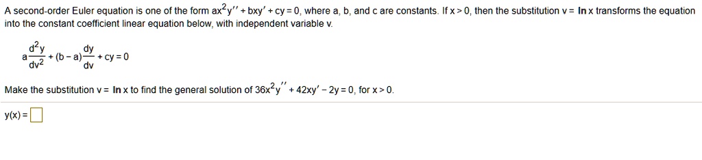 a second order euler equation is one of the form ax2y bxy cy 0 where into the constant ...