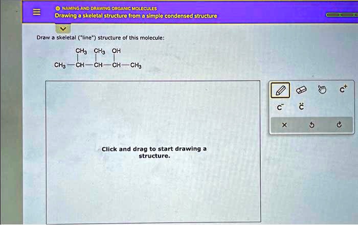Naming And Drawing Organic Molecules Drawing A Skeletal Structure From A Simple Condensed