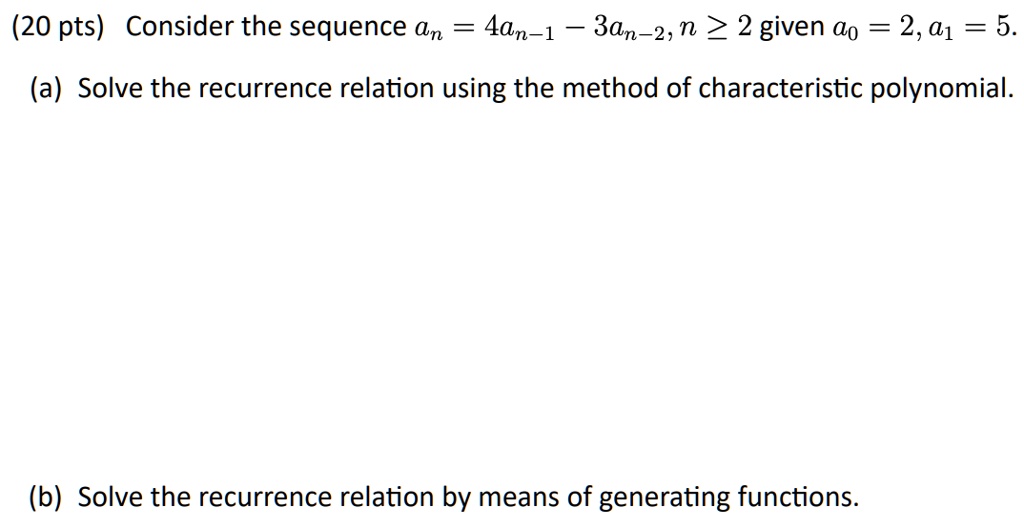 Consider The Sequence An Where N 2 And Given A0 2 A1 5 A 7498