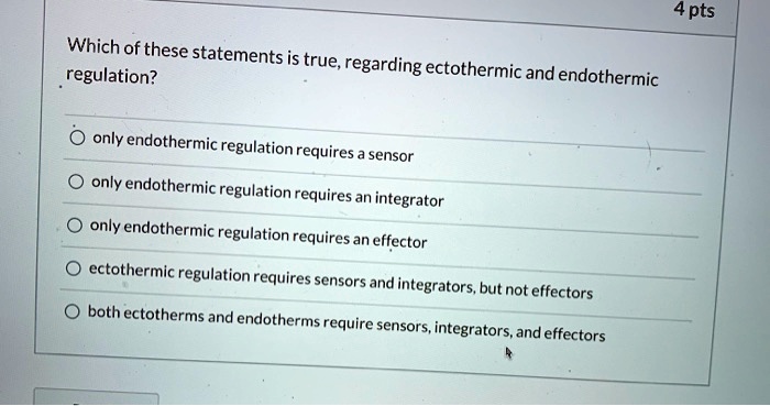 SOLVED: Which of these statements is true regarding ectothermic and ...