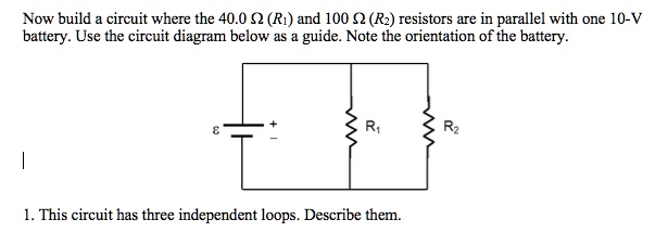 SOLVED: Now build circuit where the 40.0 2 (Ri) and 1002 (Rz) resistors ...
