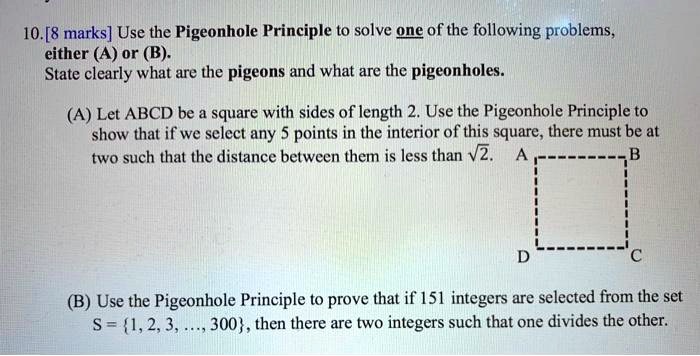 SOLVED: 10.[8 marks] Use the Pigeonhole Principle to solve gne of the ...