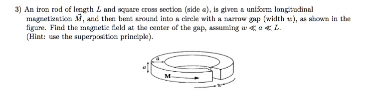 SOLVED: 3 An iron rod of length L and square cross section (side a,is ...