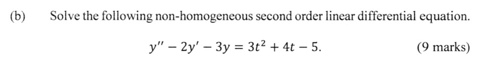 SOLVED: (b) Solve the following non-homogeneous second order linear ...