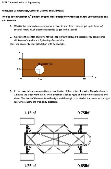 ENGR 7A Introduction of Engineering Homework 2: Kinematics, Center of Gravity, and Moments The ...