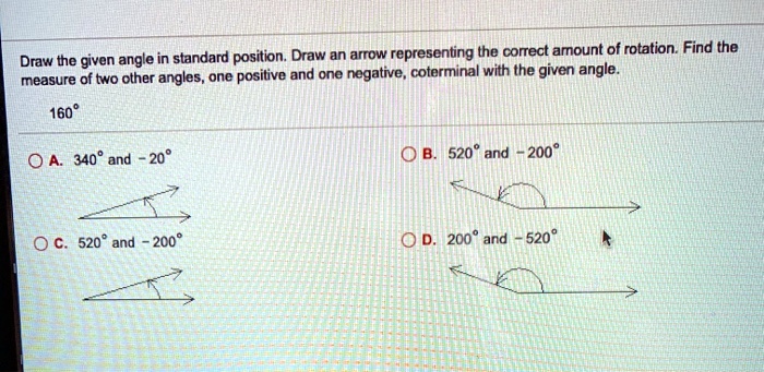 SOLVED: in standard position; Draw an arrow representing the correct amount of rotation. Find ...