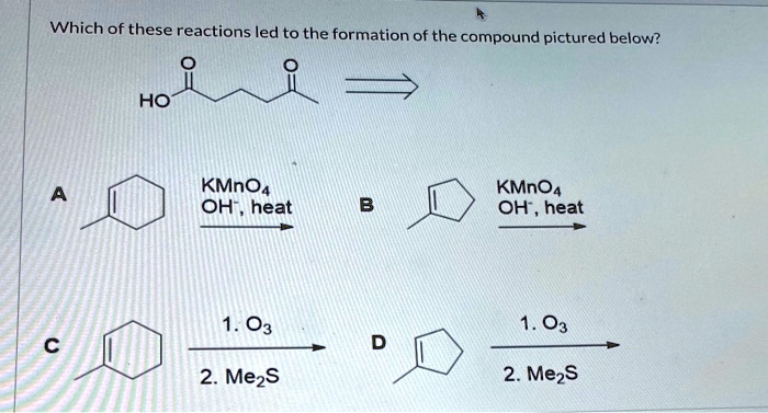 SOLVED: Which of these reactions led to the formation of the compound ...