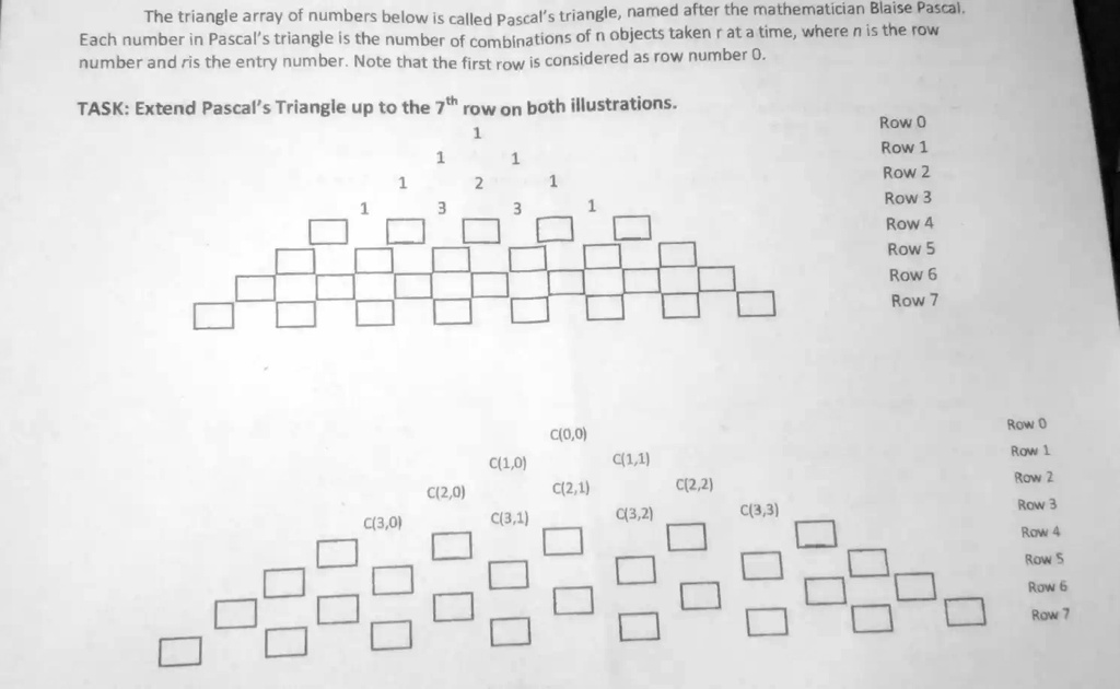 SOLVED: The triangle array of numbers below is called Pascal's Triangle ...