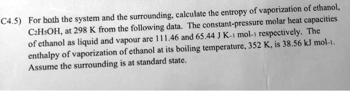 SOLVED: the surrounding; calculate the entropy of vaporization of ...