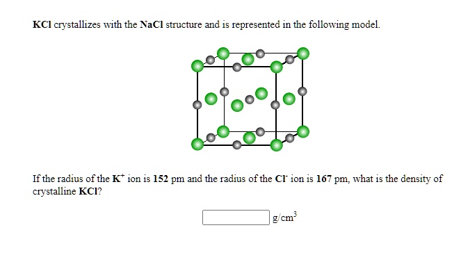 SOLVED: KCI crystallizes with the NaCl structure and represented in the ...