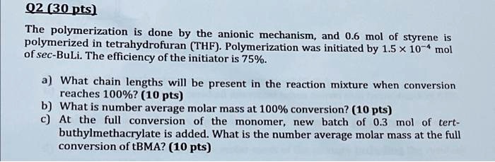 SOLVED: chemistry and engineering of high polymers Q2(30.pts) The ...
