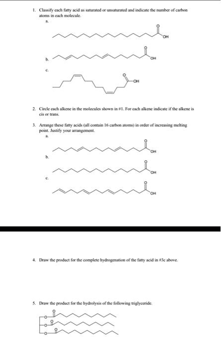 SOLVED: Texts: Show all work 1. Classify each fatty acid as saturated ...