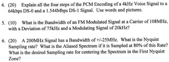 4. (20) Explain all the four steps of the PCM Encoding of a 4kHz Voice ...