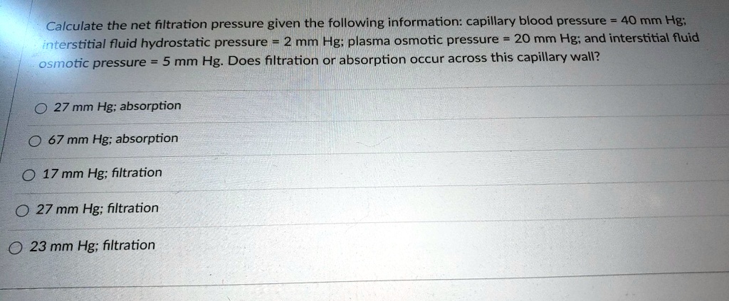 SOLVED: Calculate the net filtration pressure given the following ...