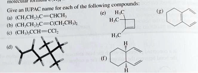 molecular Give an IUPAC name for each of the following compounds: (a ...