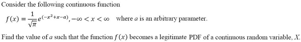 SOLVED: Consider the following continuous finction f(x) Je(-r+-a, C0