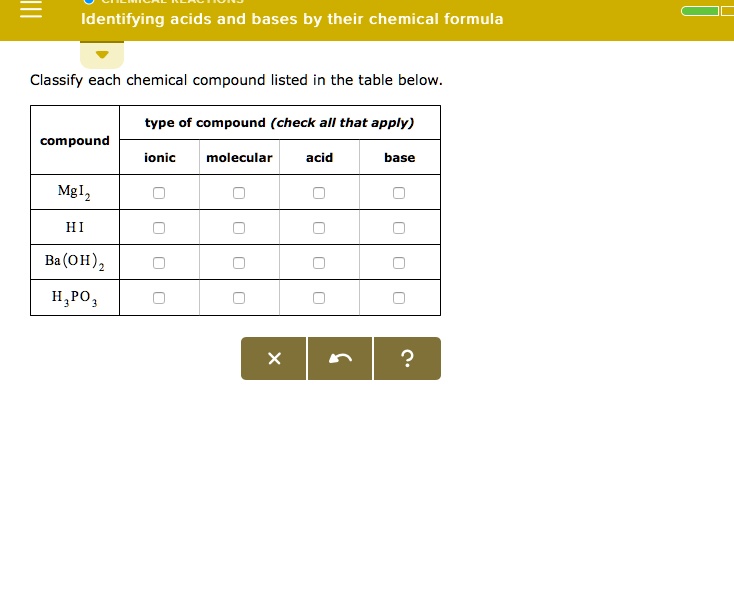 Identifying acids and bases by their chemical formula Classify each ...