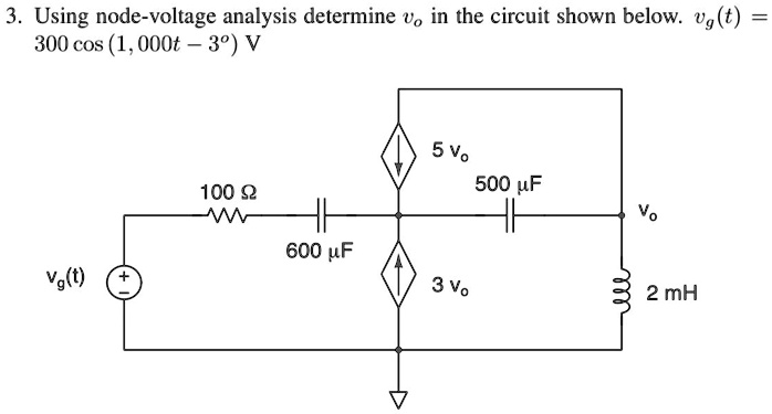 SOLVED: Using node-voltage analysis, determine vo in the circuit shown below: q(t) = 300cos ...