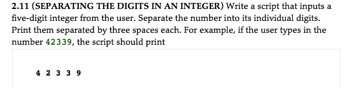 Get Answer 211 Separating The Digits In An Integer Write A Script That Inputs A Five Digit 5784