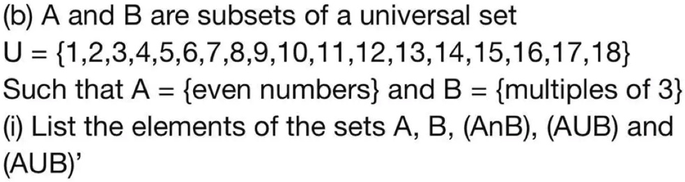 SOLVED: (b) A and B are subsets of a universal set U = 1,2,3,4,5,6,7,8 ...