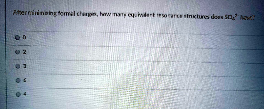 SOLVED: After 'minimizing formal charges; how many equivalent resonance ...