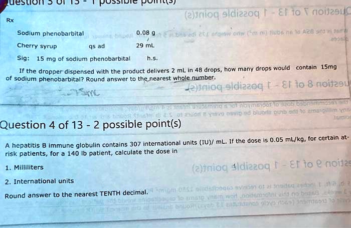 SOLVED: Texts: 1. Sodium phenobarbital Cherry syrup pe sb 29 mL Sig: 15 ...