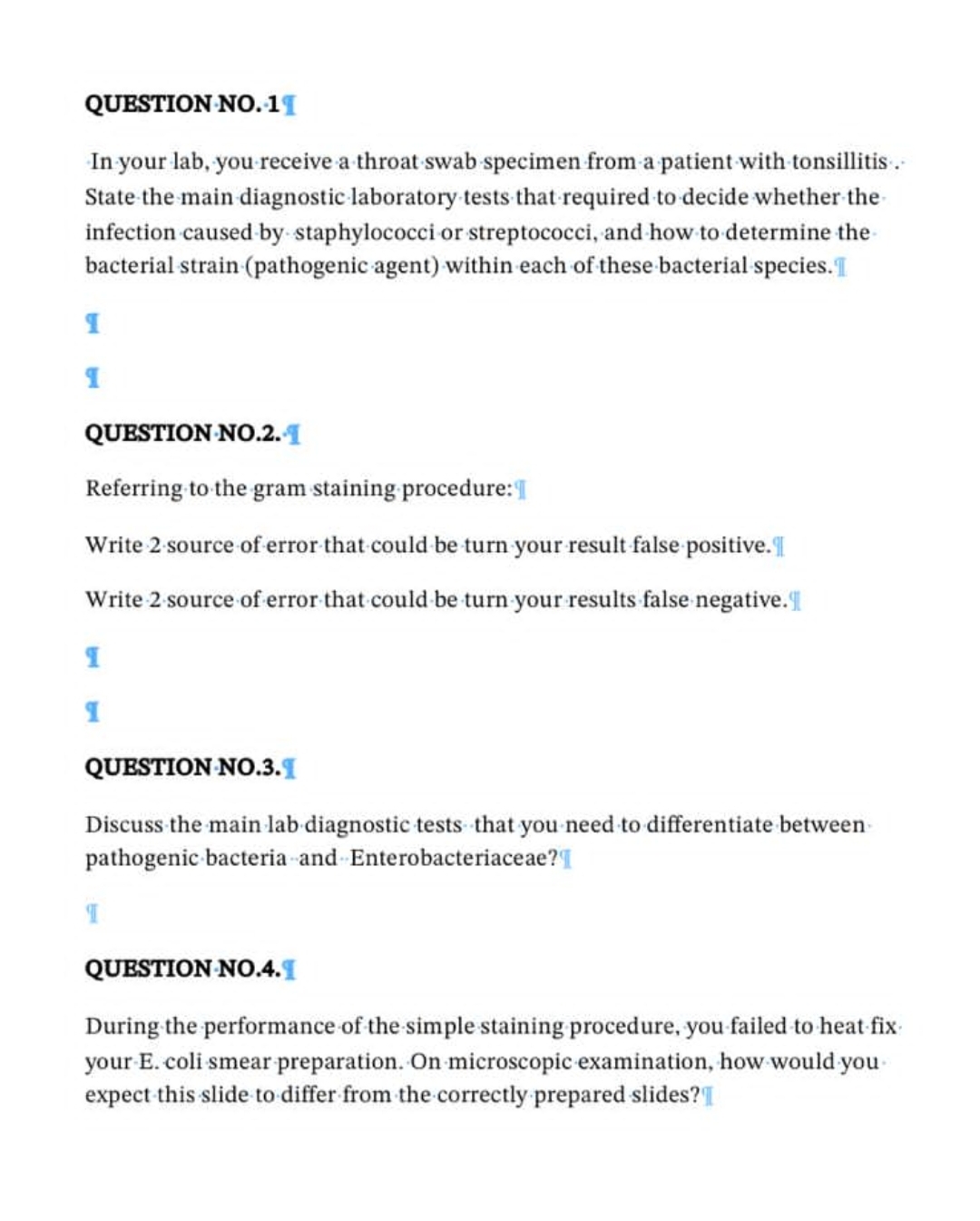 QUESTION-NO. 1 I In your lab, you receive a throat swab specimen from a patient with tonsillitis ...