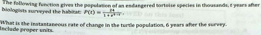 SOLVED: The following function gives the population of an endangered ...