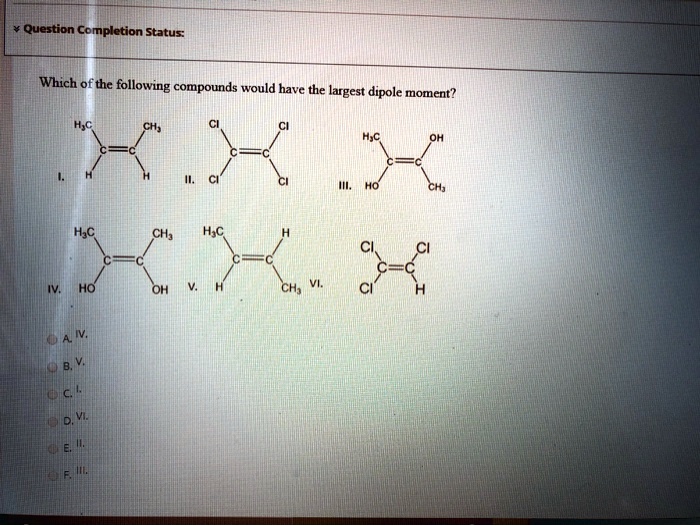 SOLVED: Question Completion Status: Which of the following compounds would have the largest ...