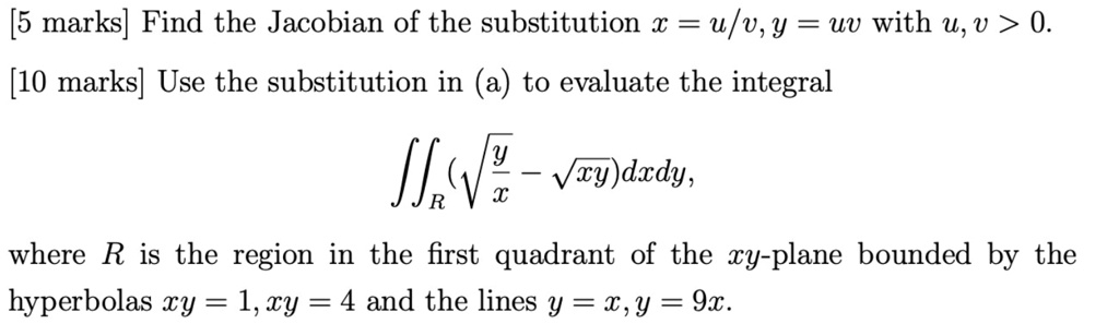 SOLVED:[5 marks] Find the Jacobian of the substitution € = u/v, y = UU ...