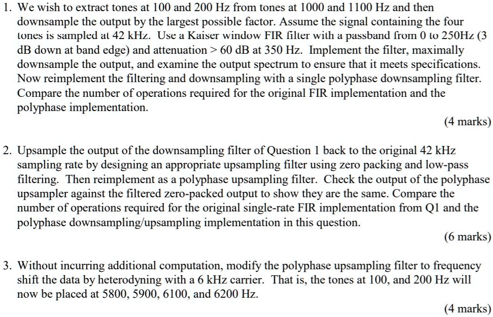 we wish to extract tones at 100 and 200 hz from tones at 1000 and 1100 ...