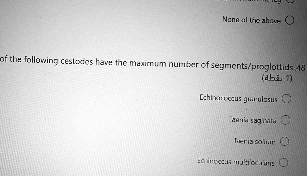 SOLVED:1e9 None of the above of the following cestodes have the maximum ...