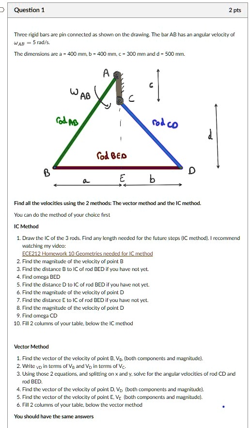 Question 1 2 pts Three rigid bars are pin connected as shown on the ...